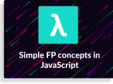 Simple Functional Programming Concepts In Javascript Web Development